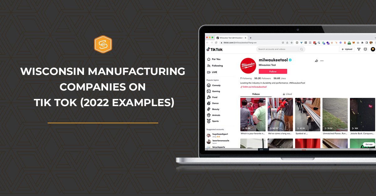 Wisconsin Manufacturing Companies on Tik Tok (2022 Examples)