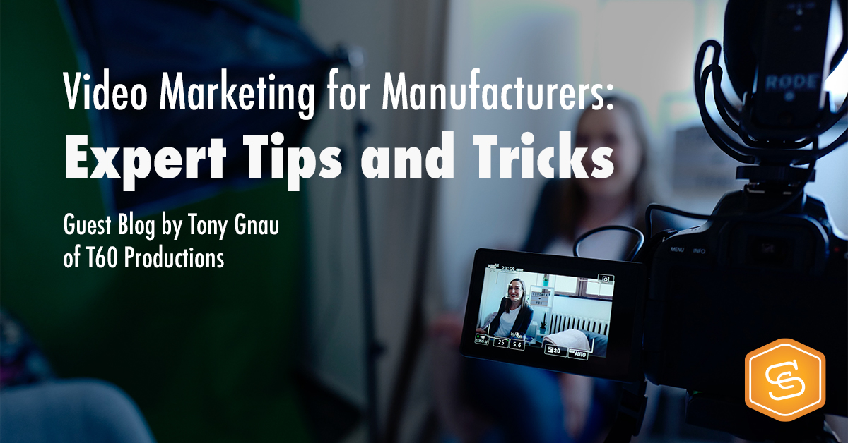 Video Marketing for Manufacturers: Expert Tips and Tricks